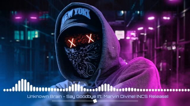 Unknown Brain - Say Goodbye (ft. Marvin Divine) [NCS Release]