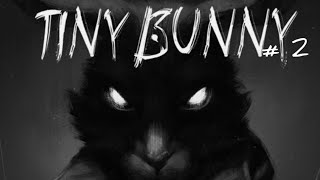 Сбежали из дома ➡️Tiny Bunny #2