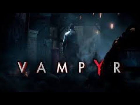 Как в это играть? ★★★★★ Vampyr #8