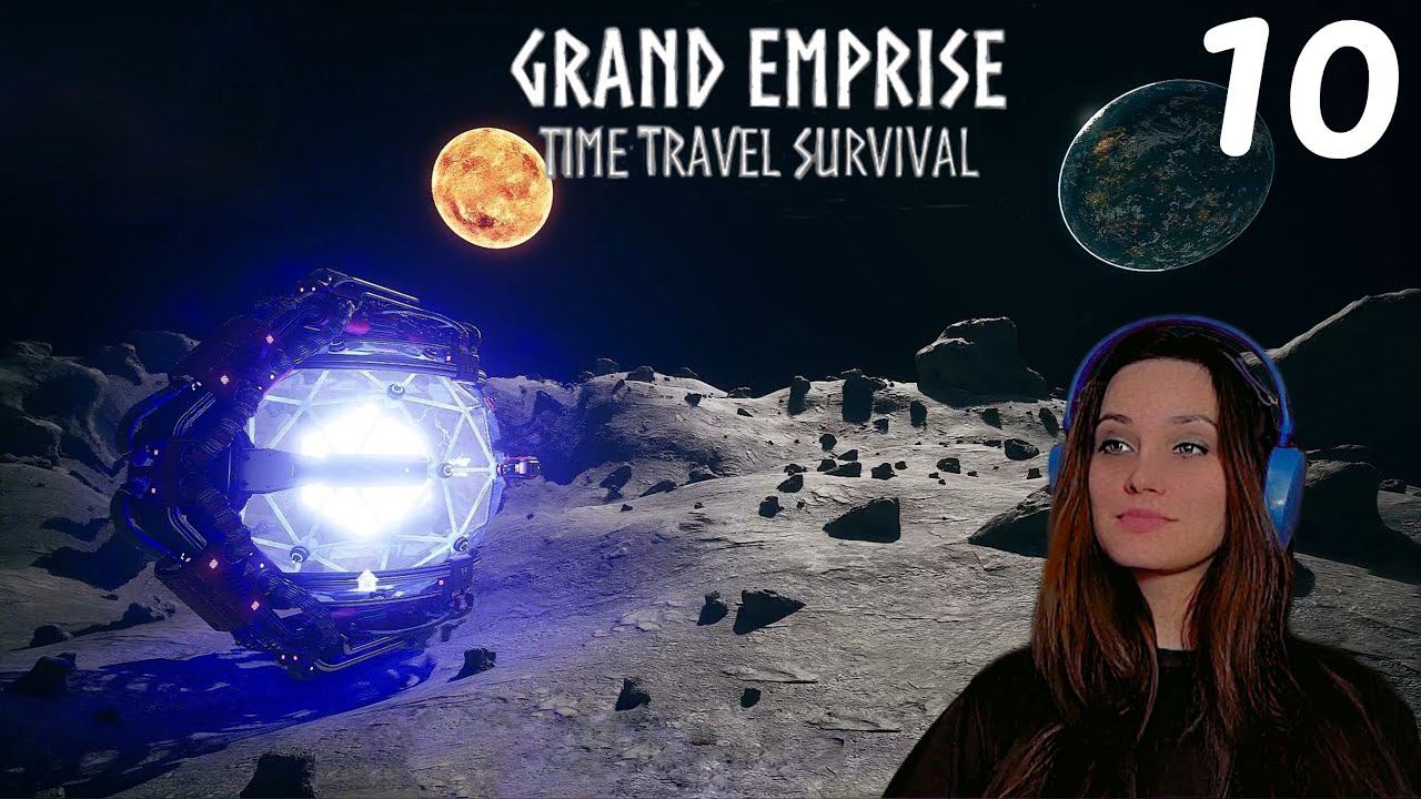 Покоряем Луну! - Grand Emprise: Time Travel Survival #10