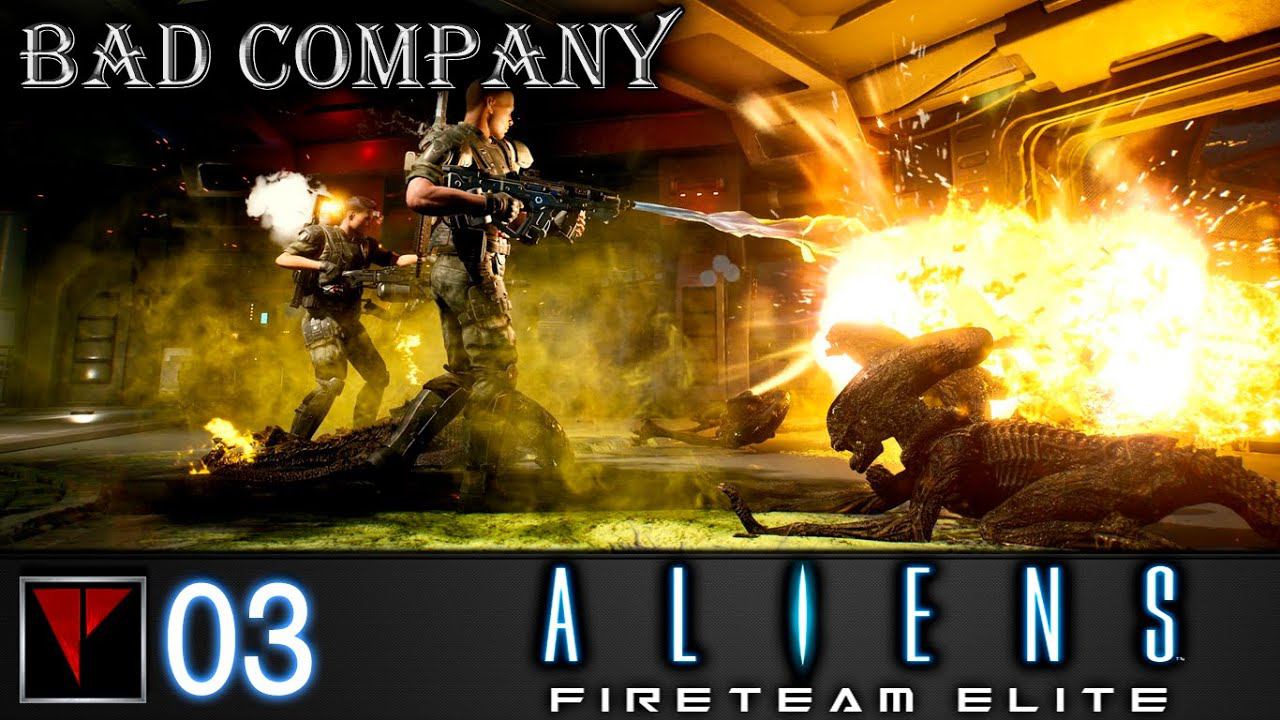BAD COMPANY Aliens Fireteam Elite #03 - Жара
