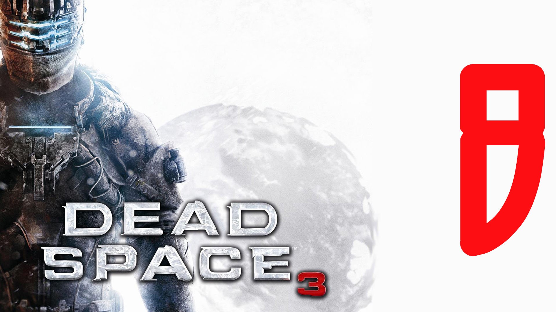 Прохождение Dead Space 3. Глава 8/19 - Нет связи (Тау Волантис)