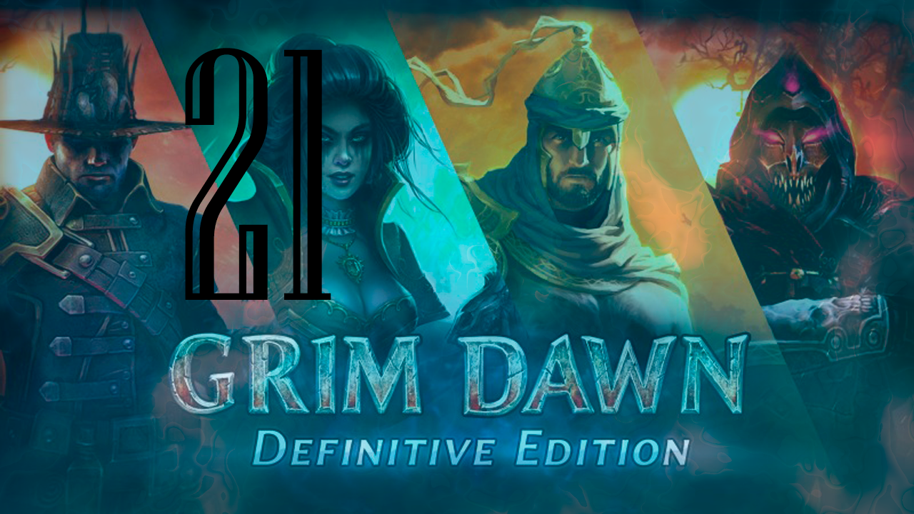 [21] Grim Dawn: Заклинательница [без комментариев]