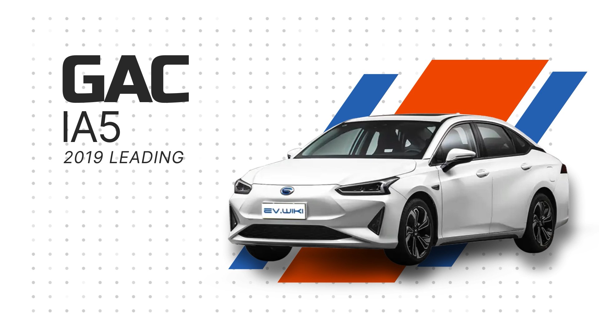 GAC IA5 2019 leading