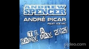 Andrew Spencer Feat. Andre Picar feat. Ice Mc - It's A Rainy Day (Extended Mix)