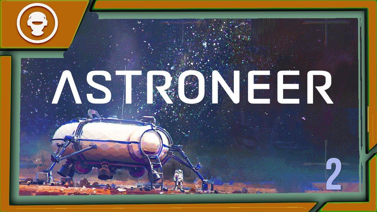 ASTRONEER  -  КАК ПОСТРОИТЬ  БАЗУ | 2 серия