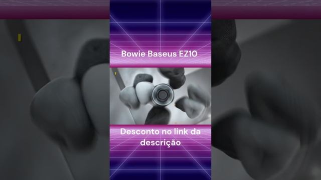 Bowie Baseus EZ10