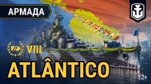 Армада. Atlântico — панамериканский линкор | Мир кораблей