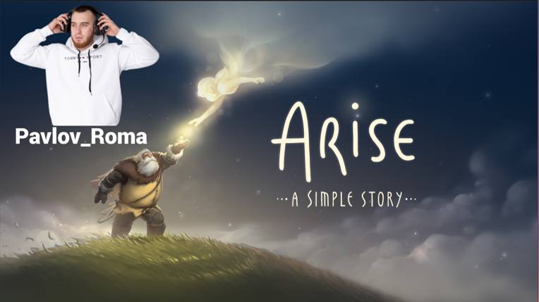 История продолжается- Arise: A Simple Story #2