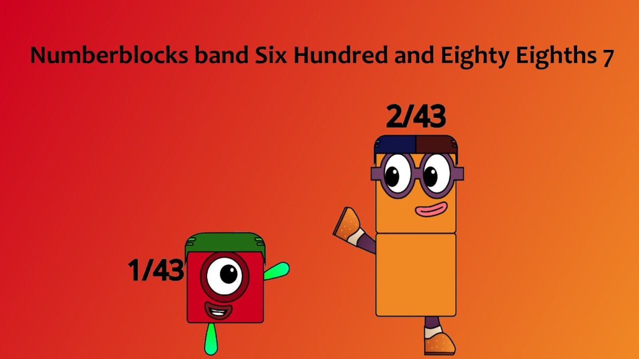 Numberblocks band Six Hundred and Eighty Eighths 7