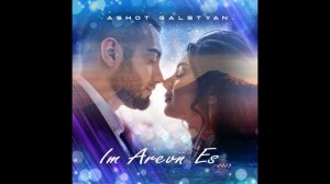 ASHOT GALSTYAN - IM AREVN ES 2023