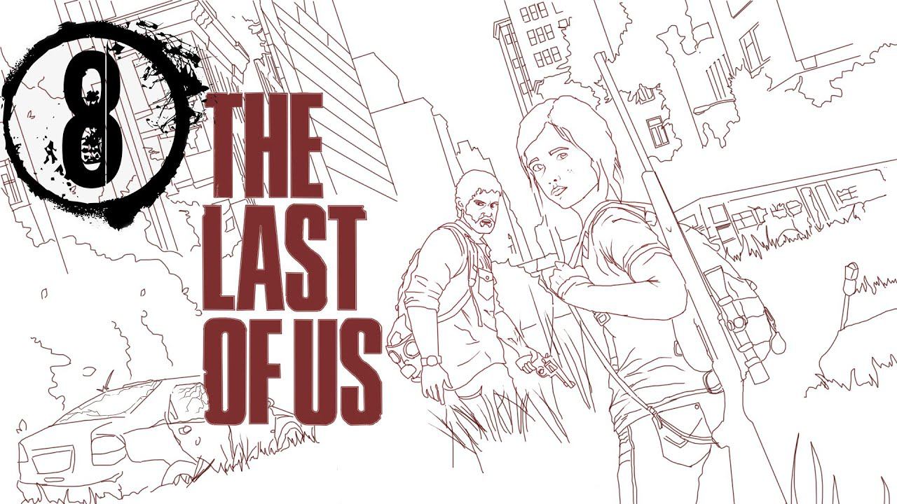 Прохождение   THE LAST OF US part 1 (8 серия)