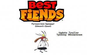 Обновление Best Fiends Путешествие Эдварда! (eng)