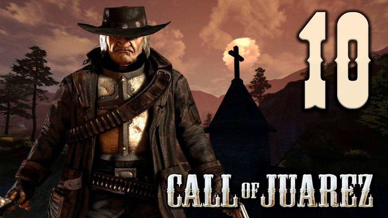Call of Juarez | Сокровища ацтеков | DirectX 10 | Эпизод X