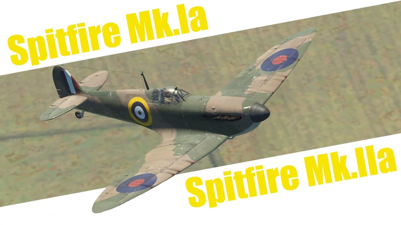 War Thunder | Обзор | Spitfire Mk.Ia & Spitfire Mk.IIa | 1.85.0.70