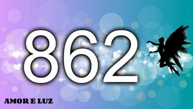 SEQUÊNCIAS NUMÉRICAS DOS ANJOS -Significado do número 862 – смотреть ...