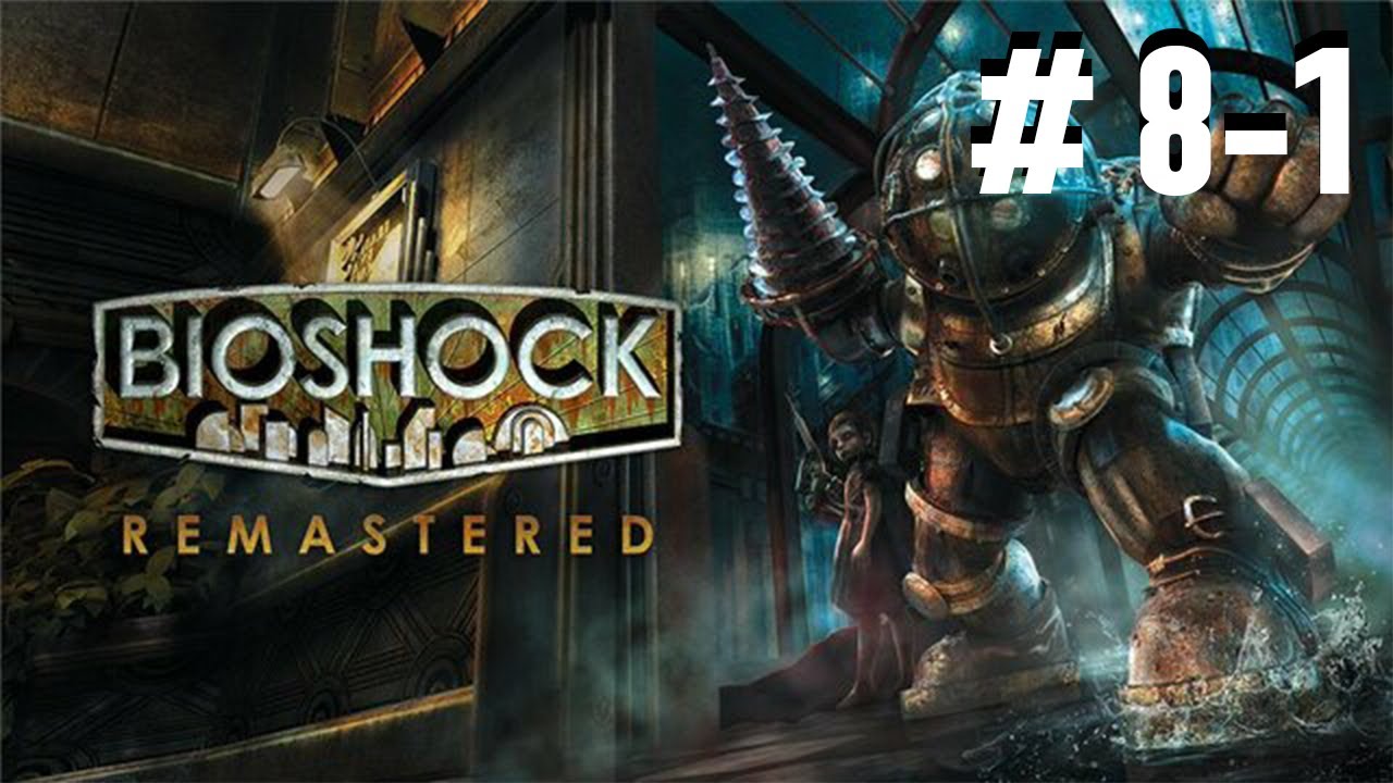 Прохождение Bioshock Remastered Часть 8-1_ Центр управления Восторгом и Пентхаус Олимпа