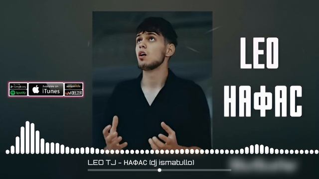 LEO TJ - НАФАС (original audio--)_Leo_Ravshan смотреть онлайн видео от Из ТАДЖИКИСТАНА 🎵 в ...