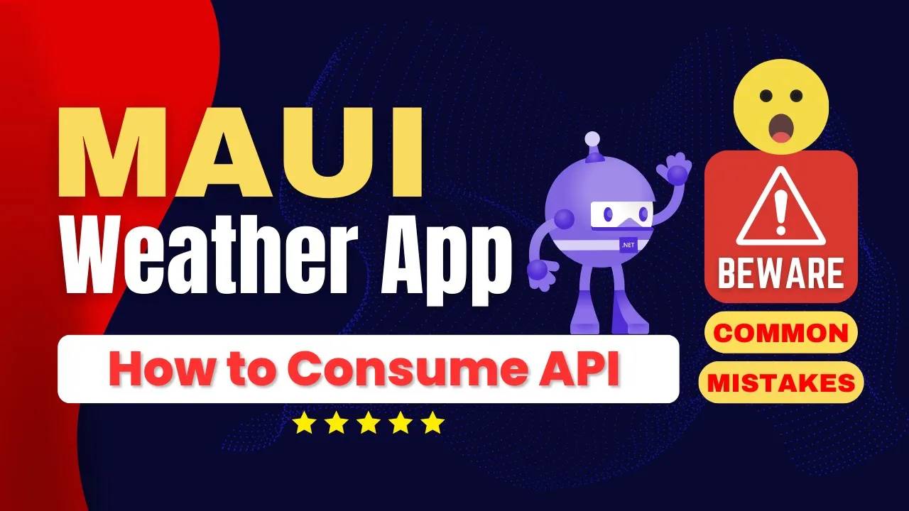 009 [Coding Droplets] Mastering NET MAUI APIs Building a NET MAUI Weather App