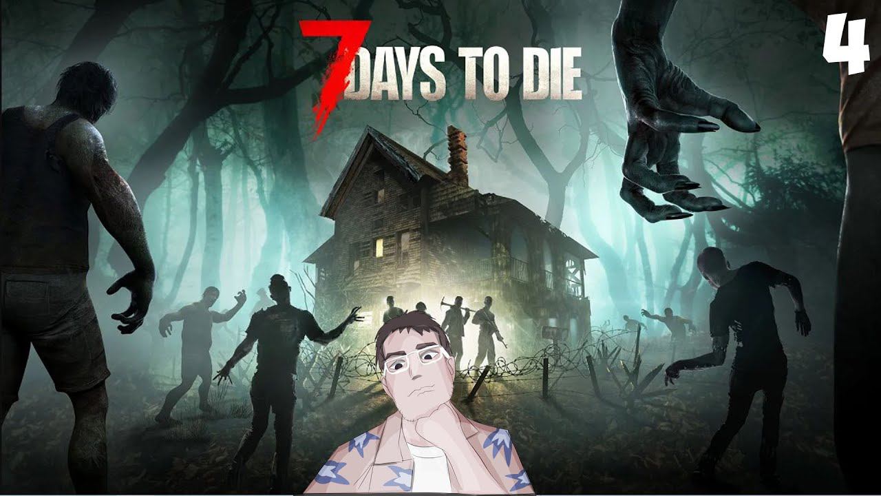 7 Days to Die #4 | Обустраиваемся на новом месте