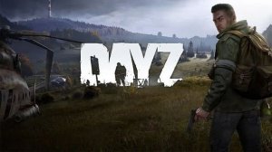 DayZ Новые приключения!