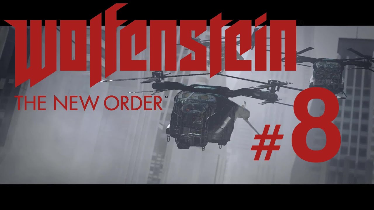 [ ПЛАН В ДЕЙСТВИИ !))) ] Wolfenstein_ The New Order # 8.mp4