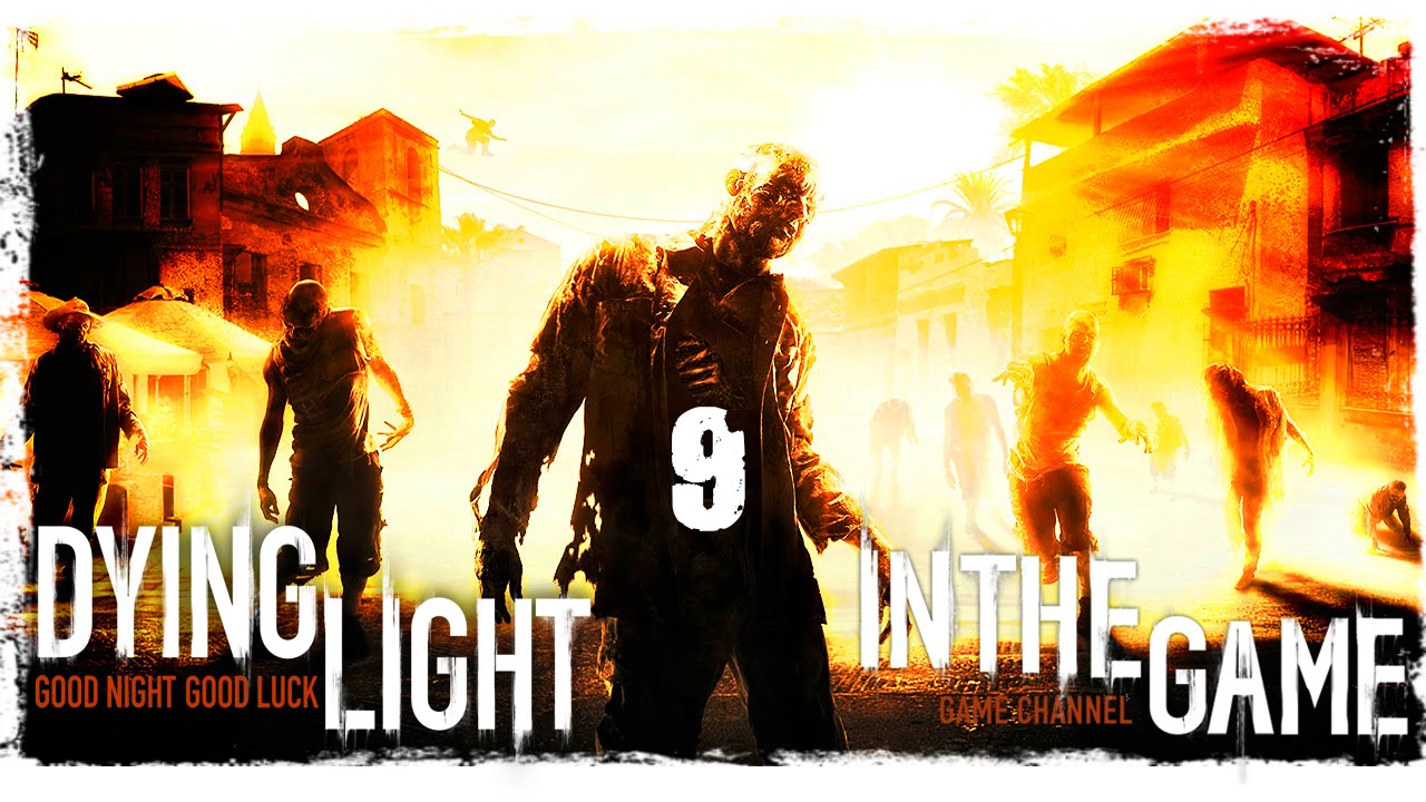 Dying Light - Прохождение Серия #9 [Сбор Дани]