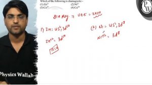 Which of the following is diamagnetic -
(1) \( \mathrm{Zn}^{2+} \)
...