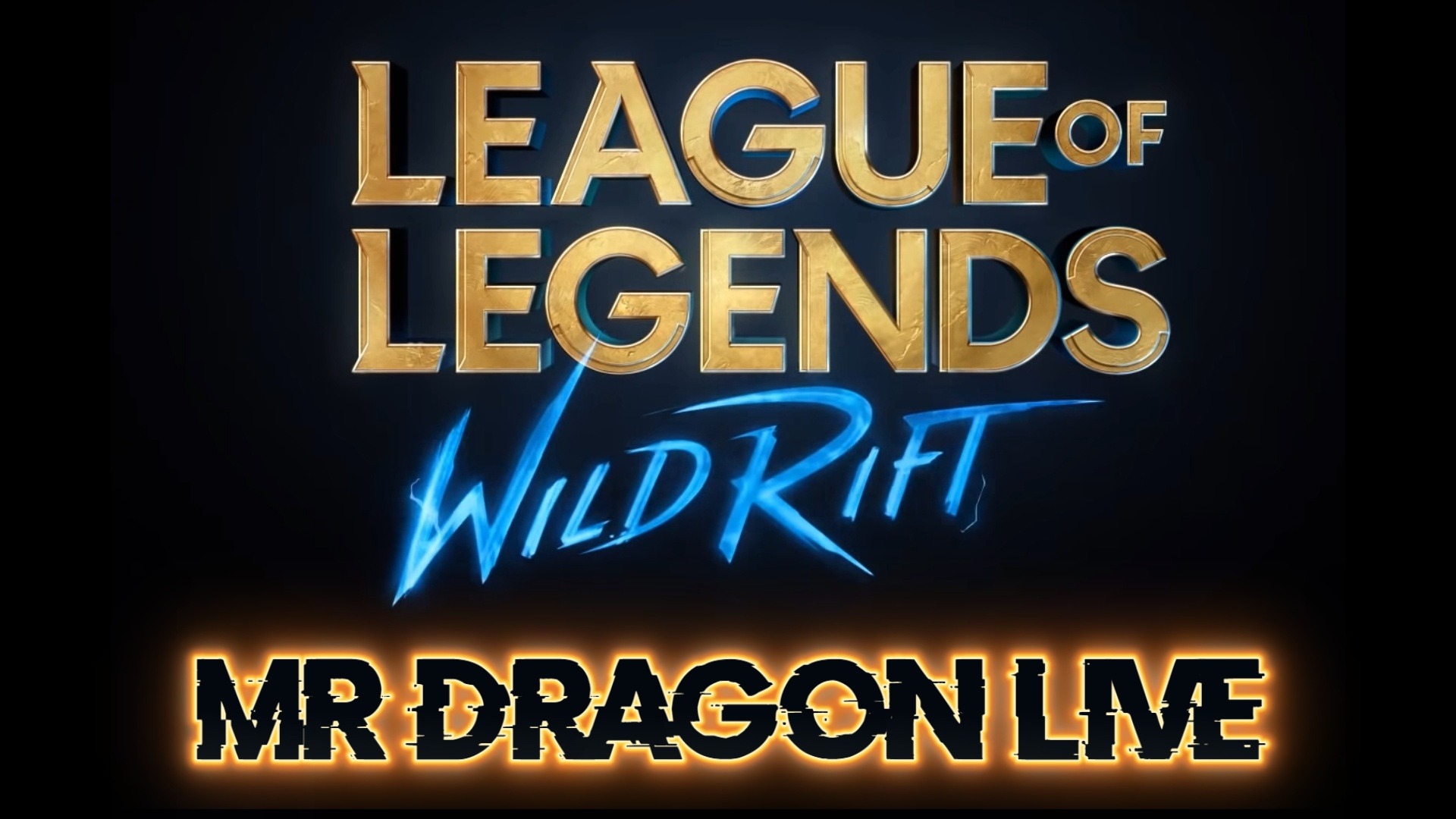 Wild Rift ? League of Legends | ПРЯМОЙ ЭФИР ? СТРИМ ? league of legend wild rift | Mr Dragon live