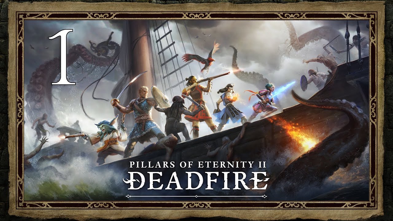 Pillars of Eternity II: Deadfire ★ 1: Приплыли