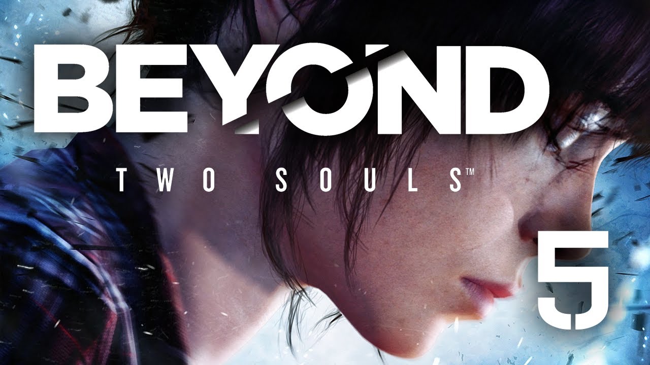 Beyond Two Souls#5