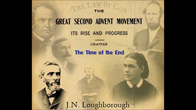 04_The Time Of The End (The Great Second Advent Movement - J.N ...