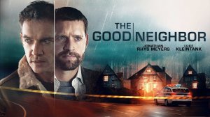 The Good Neighbor | Eng Trailer | Screen Media Films