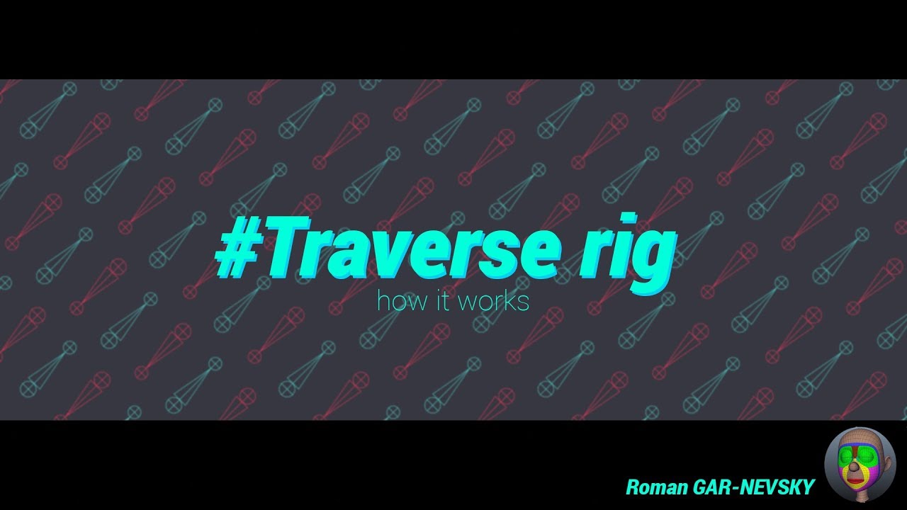 Traverse rig (how it works)
